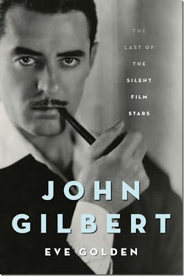 A PERSON IN THE DARK: John Gilbert: The Last of the Silent Film Stars ...