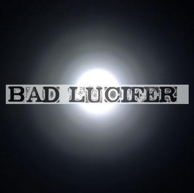 Heavy Planet : New Band To Burn One To: BAD LUCIFER