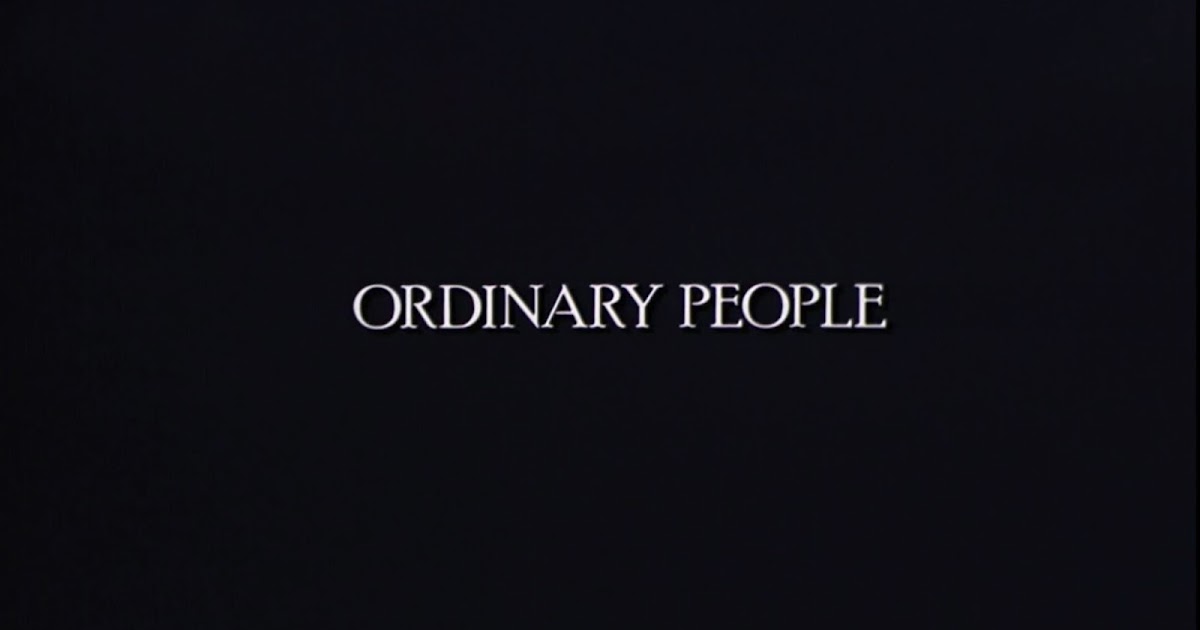 DREAMS ARE WHAT LE CINEMA IS FOR...: ORDINARY PEOPLE 1980