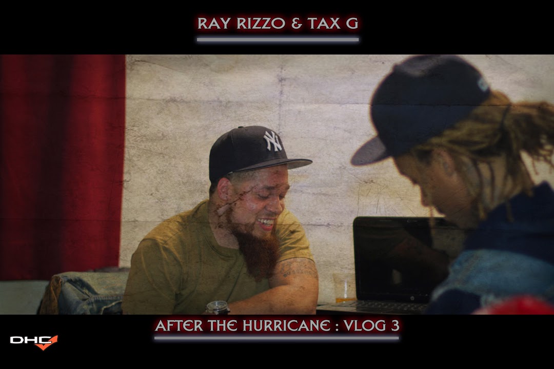 "Tax G & Ray Rizzo - After The Hurricane Vlog 3 #DailyHeatChecc"