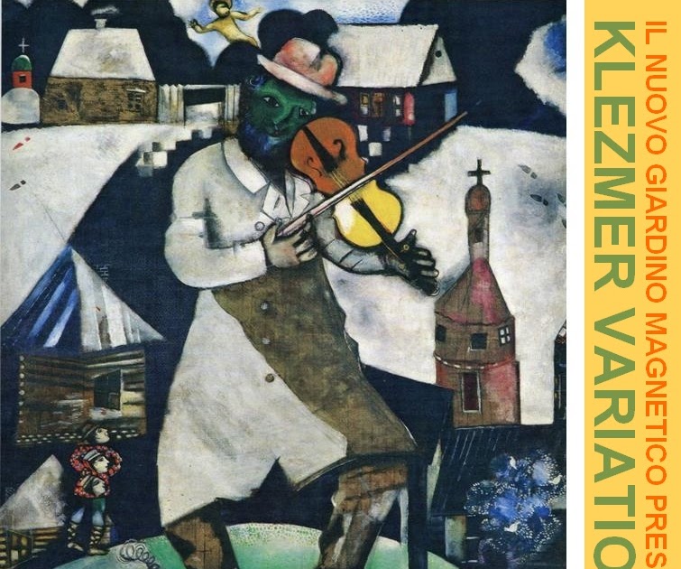 Il Nuovo Giardino Magnetico: Il Nuovo Giardino Magnetico presenta: Klezmer Variations