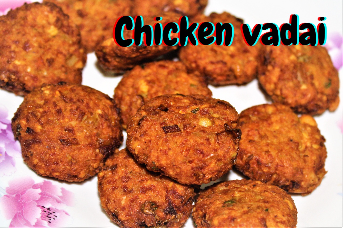 Chicken vadai / Chicken vada / Chicken keema vadai | Alfe's Kitchen ...