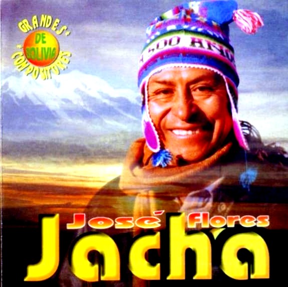 SUEÑO DEL ANDE: JOSÉ "J'ACHA" FLORES