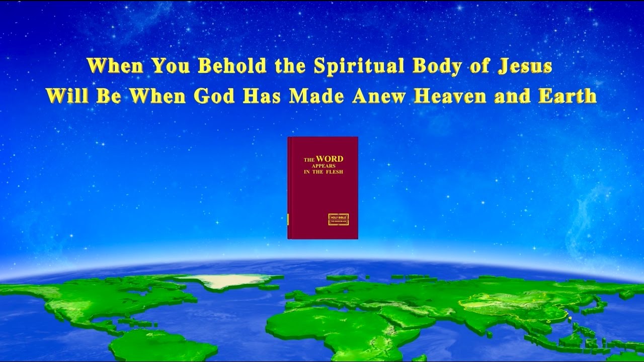 When You Behold the Spiritual Body of Jesus Will Be When God Has Made ...