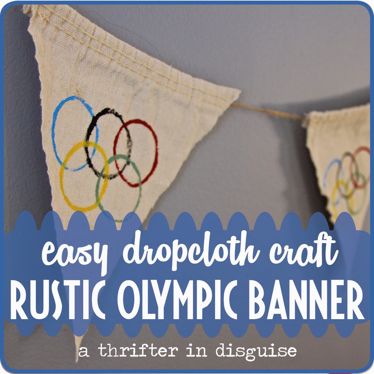 A Thrifter in Disguise: DIY Rustic Olympic Banner