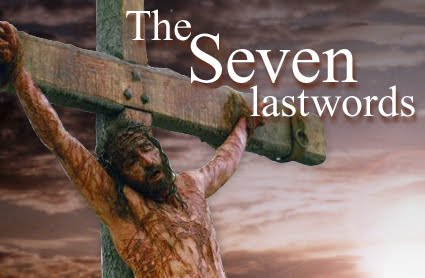 Prayers and Reflections: The Seven Last Words of Jesus