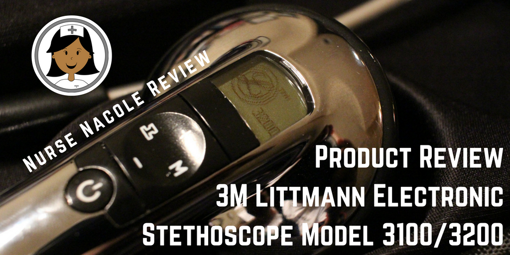 Nurse Nacole Nursing Resources: Product Review | 3M™ Littmann ...