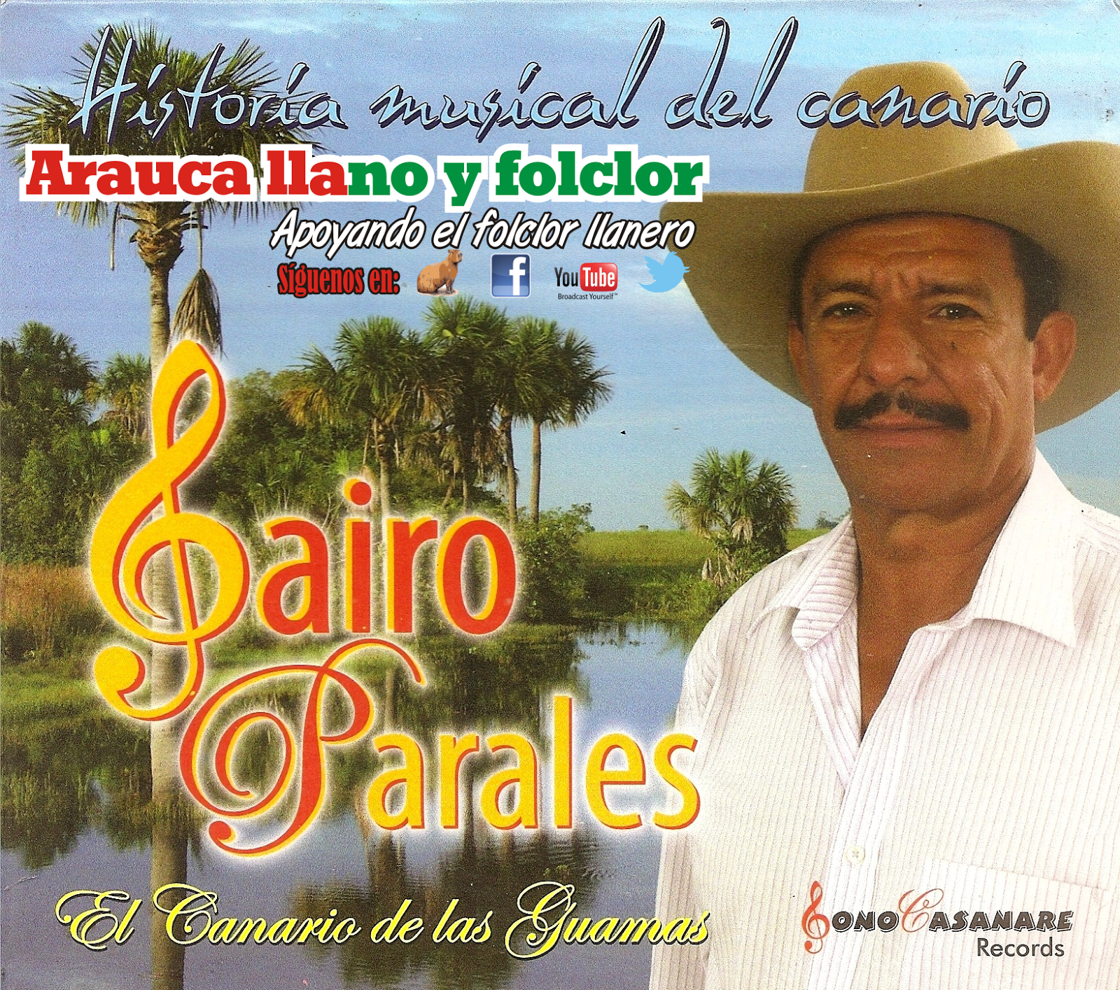 ARAUCA LLANO Y FOLCLOR: JAIRO PARALES-HISTORIA MUSICAL DEL CANARIO