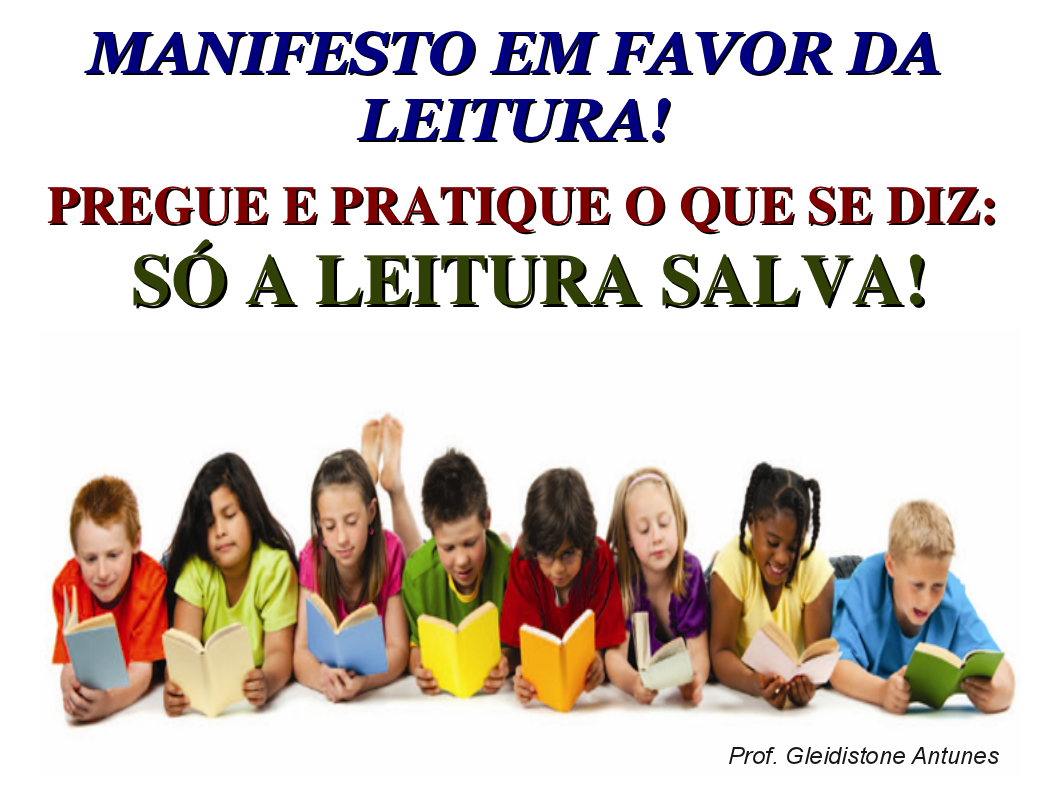 Tony Antunes: MANIFESTO EM FAVOR DA LEITURA! (Tony Antunes)