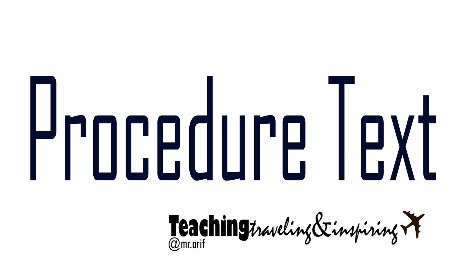 Definition Purpose And Generic Structure Procedure Text Arif Ridiawan