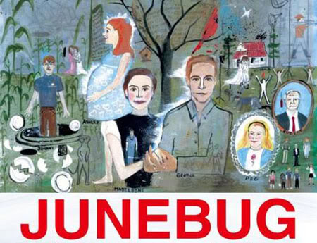 popsublime: Junebug (dir. Phil Morrison, 2005)