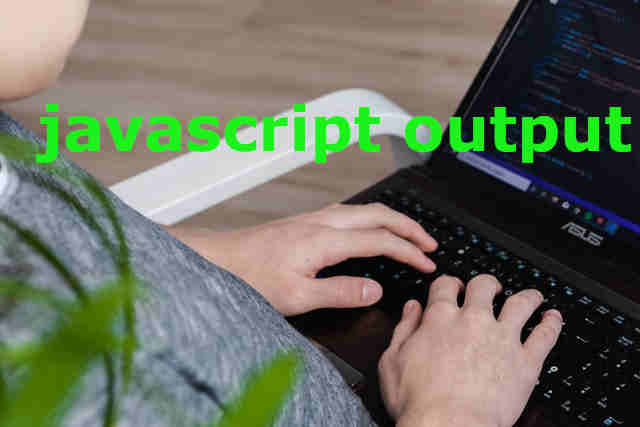 Javascript Output Example Tutorial जावास्क्रिप्ट आउटपुट का उदाहरण के साथ