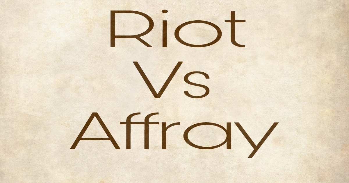 5 Major Differences Between Riot and Affray ~ Multiple khoj