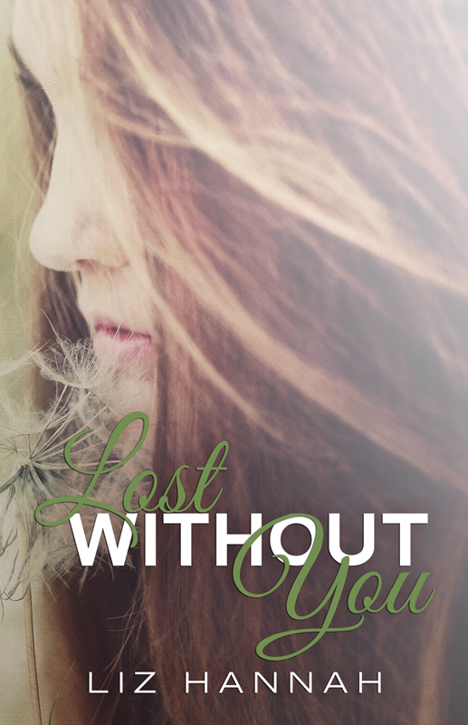 Mommy's Late Night Book-up: ~Cover Reveal~ Lost Without You by Liz Hannah