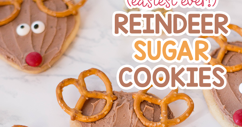 Reindeer Cookies - An easy sugar cookie recipe - Messy Little Monster