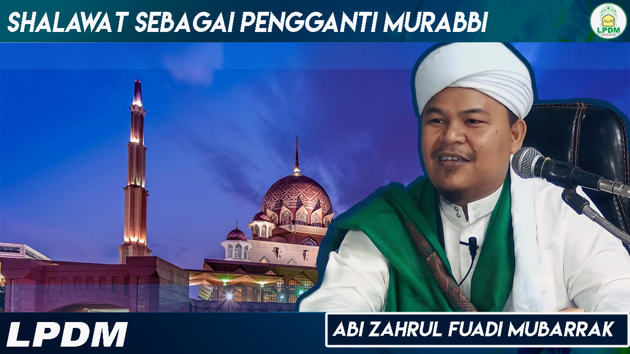Shalawat Sebagai Pengganti Murabbi - Dayah MUDI Mesra