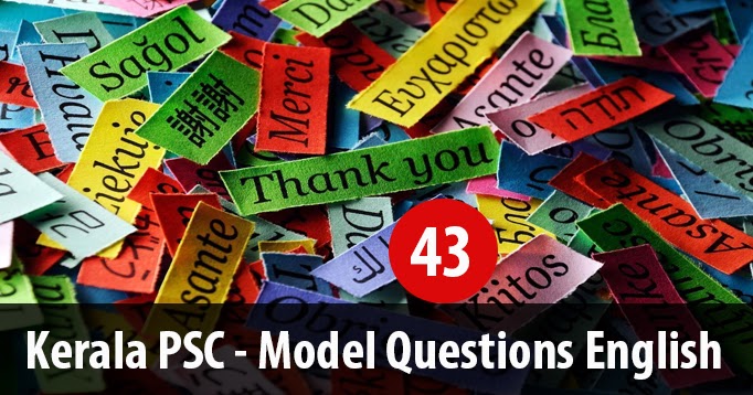Kerala PSC - Model Questions English - 43