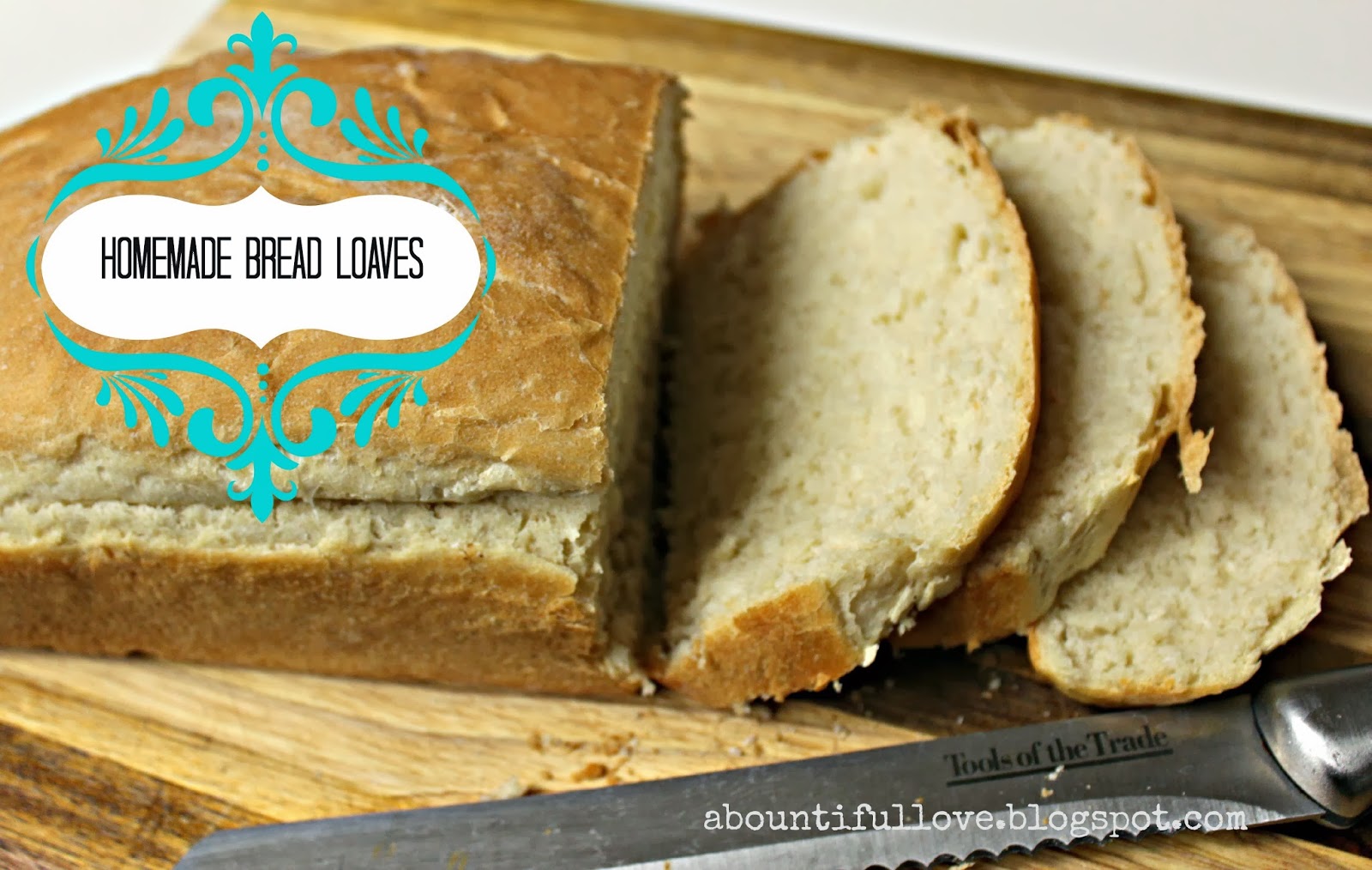 Homemade Bread Loaves - A Bountiful Love
