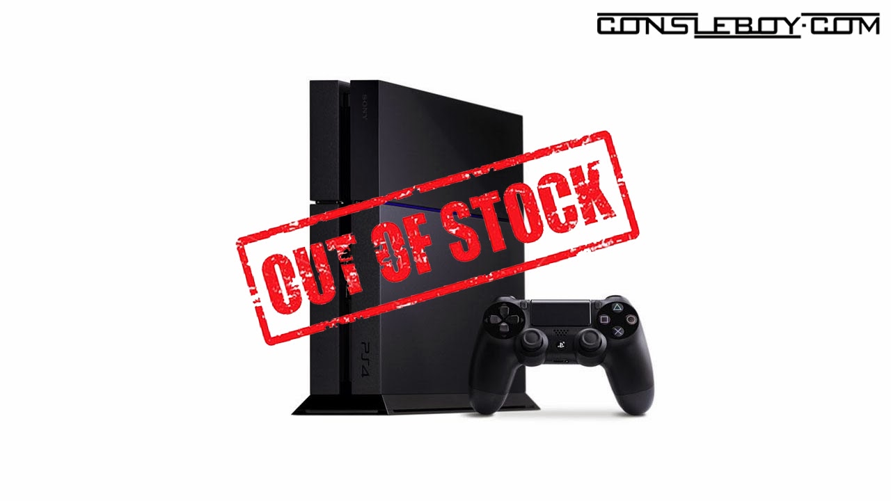 Consleboy.com: PlayStation 4 Out Of Stock Everywhere!