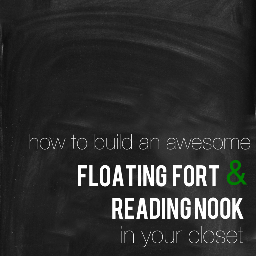 551 east : how to turn a closet into a floating fort/reading nook