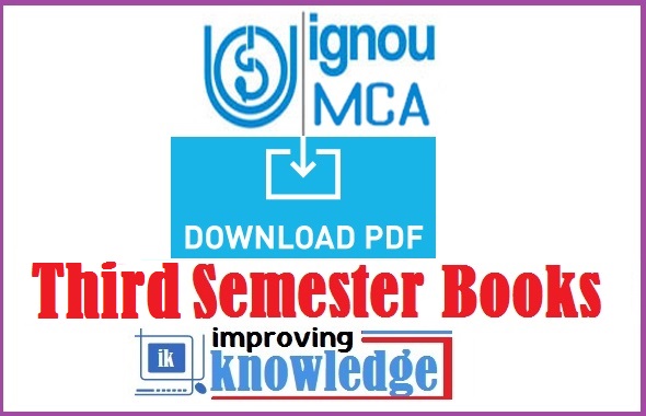 IGNOU MCA Third Semester Study Material Books free download - improving knowledge
