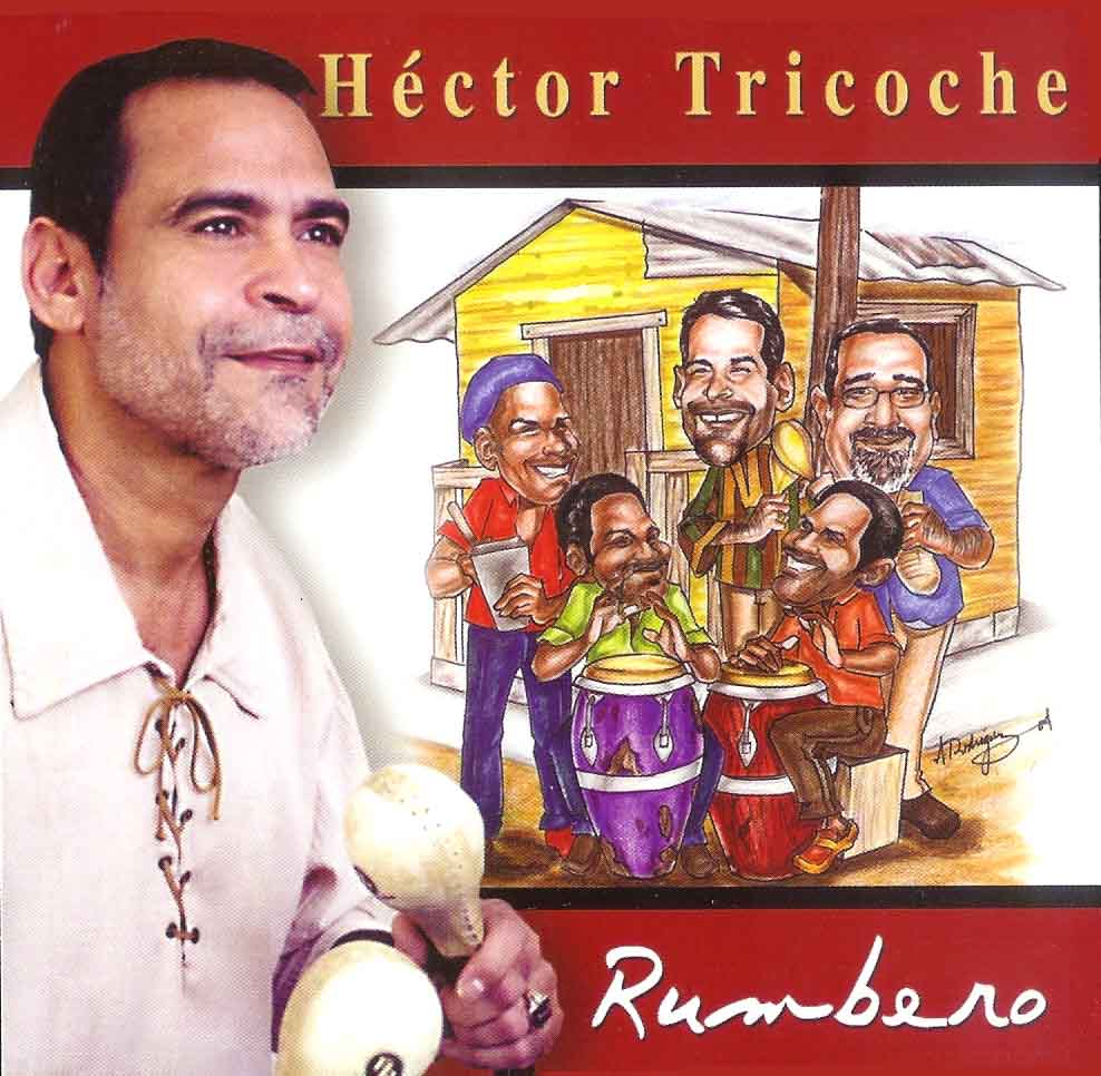 Salsa Status : Hector Tricoche - 2005 Rumbero