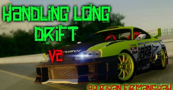 Handling Long [Drift] V2 | GTAind - Mod GTA Indonesia
