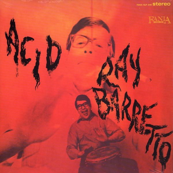 Ray Barretto - Acid | The Freewheelin' Groover