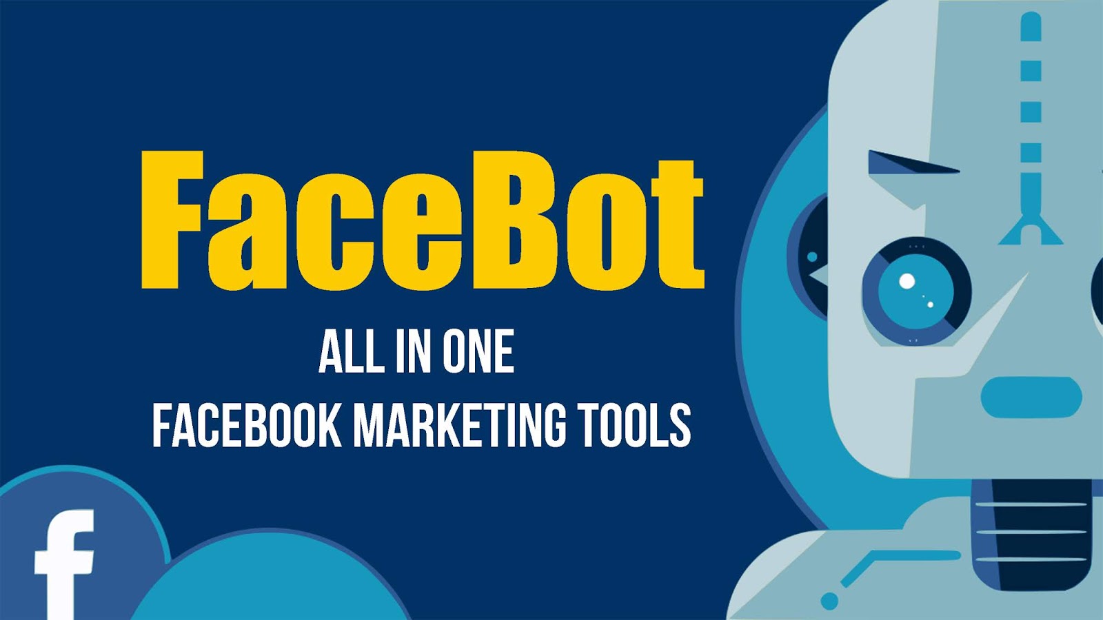 Keunggulan Facebot Untuk Facebook Marketing Anda