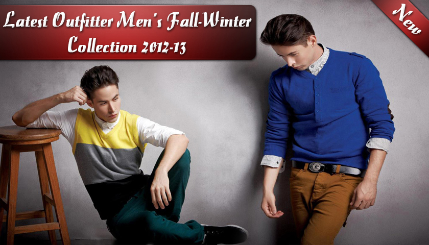 Latest Outfitter Men's Fall-Winter Collection 2012-13 | Wide Range ...