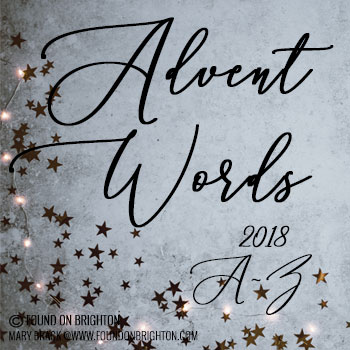 Found on Brighton: Advent Words 2018 A-Z Coming Soon!