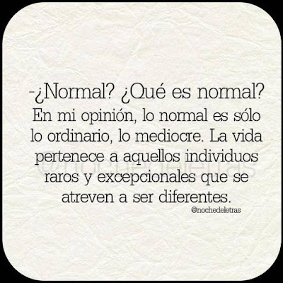 Emoción y Vida: ¿SER NORMAL?