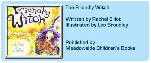 The Friendly Witch by Rachel Elliot and Leo Broadley (Meadowside ...