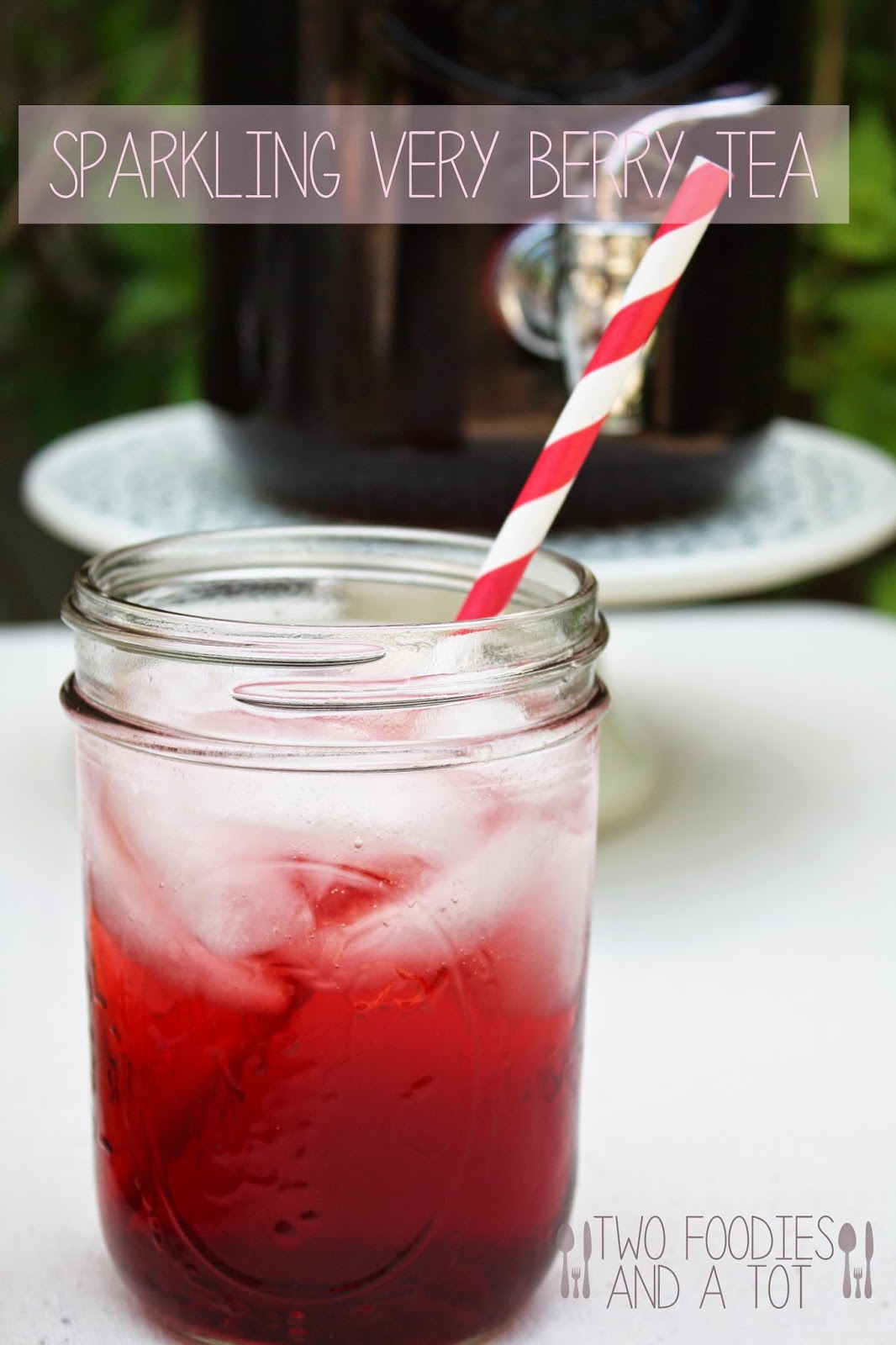 Two foodies and a tot: Sparkling very berry tea
