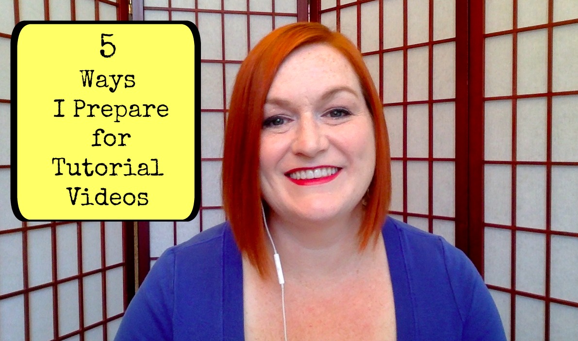 Texas Gal Treasures: How to Prepare for a Tutorial Video on Youtube -5 ...