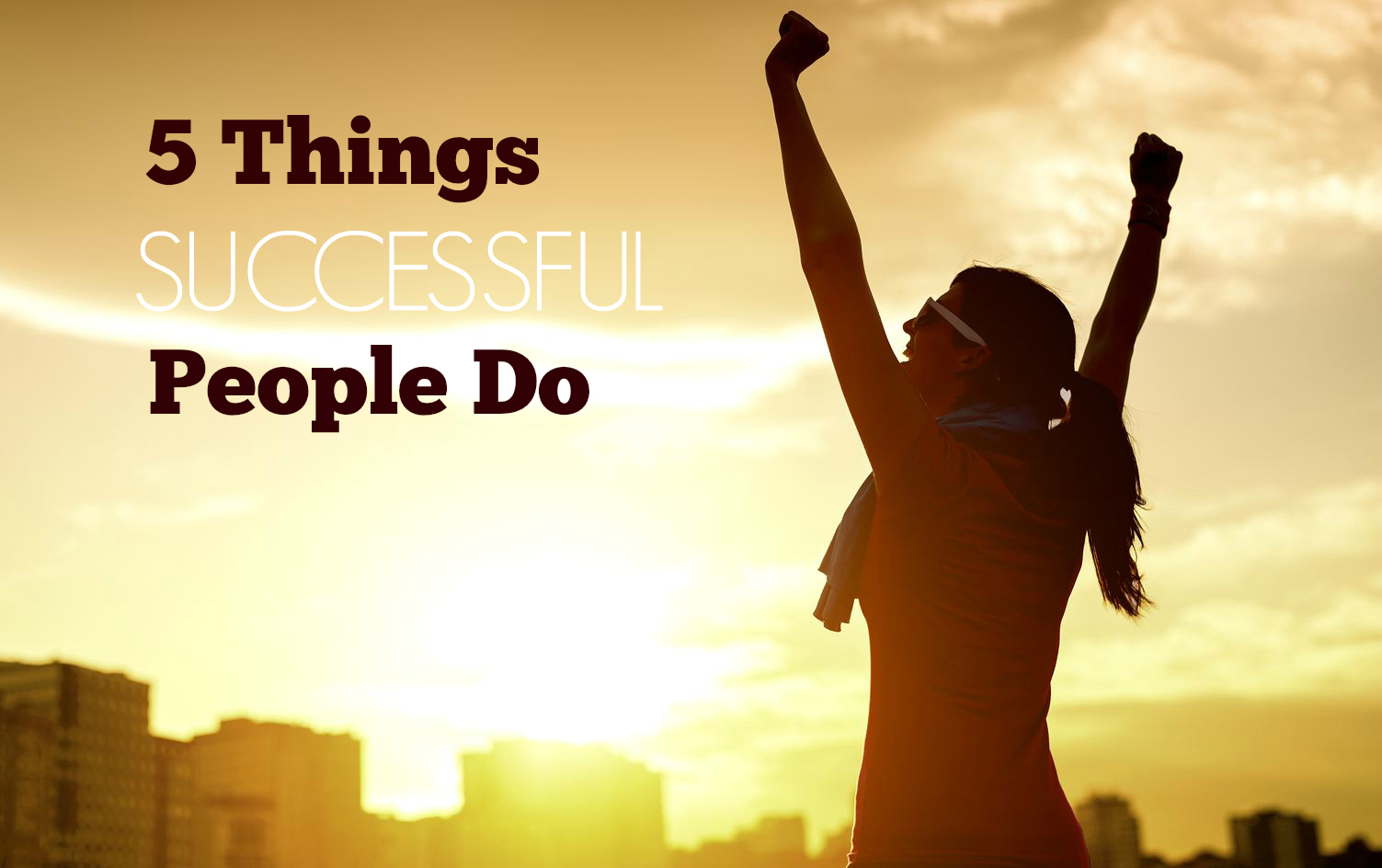 5 Things Successful People Do - Mind Mirror