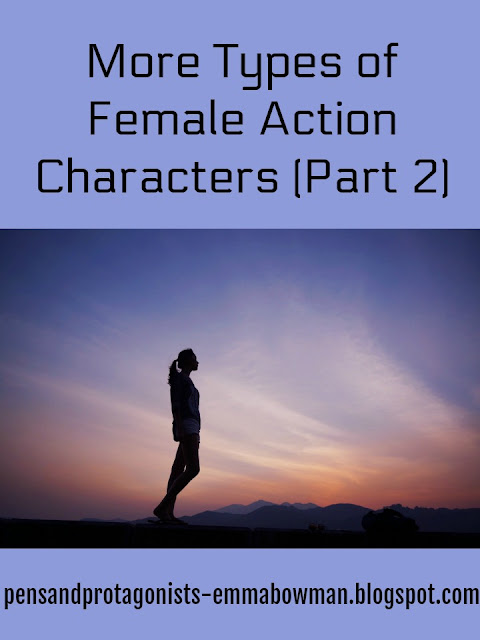 Pens and Protagonists: More Types of Female Action Characters (Part 2)
