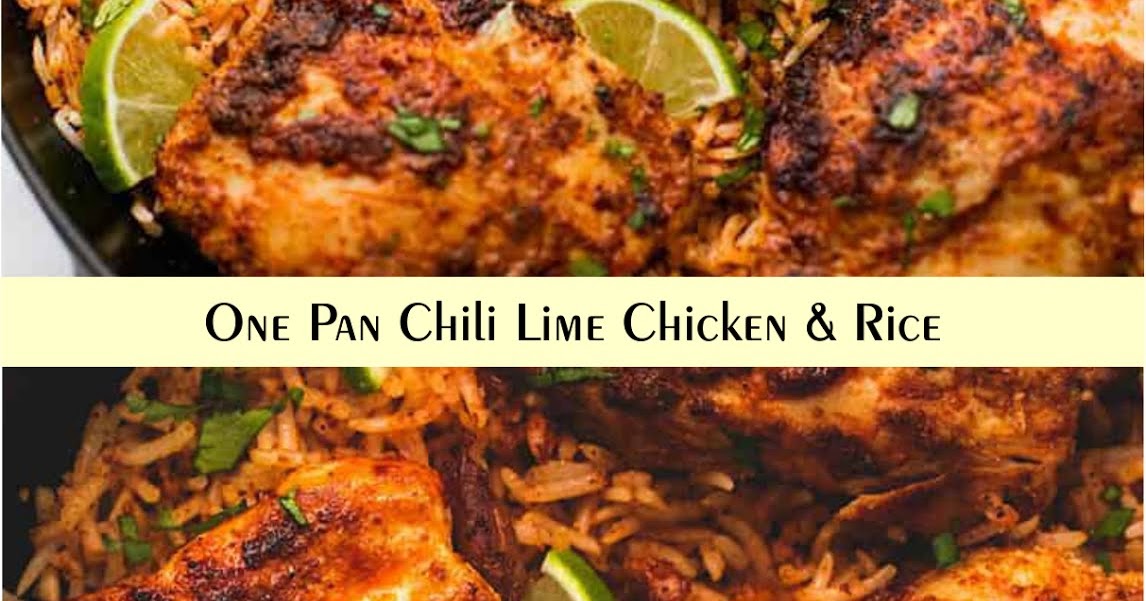 One Pan Chili Lime Chicken & Rice | Extra Ordinary Food