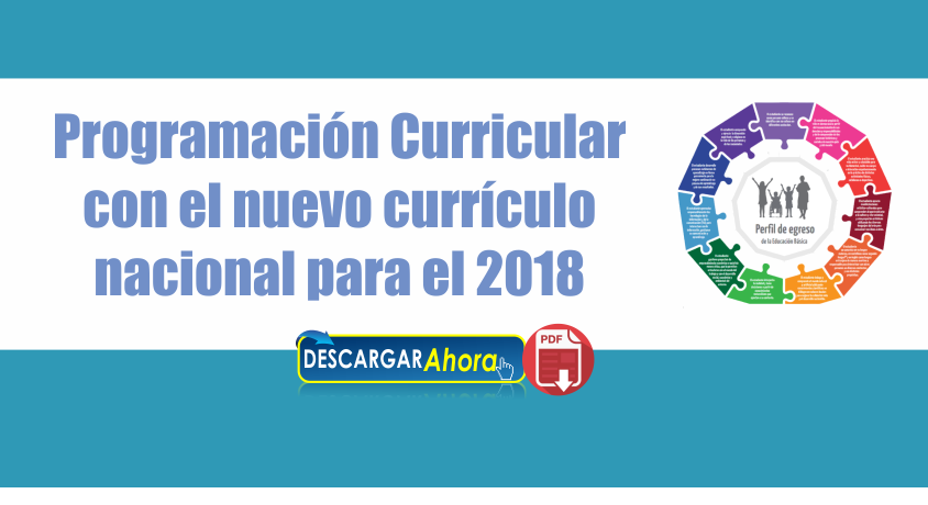 Programación curricular con el nuevo currículo nacional para el 2018 ...