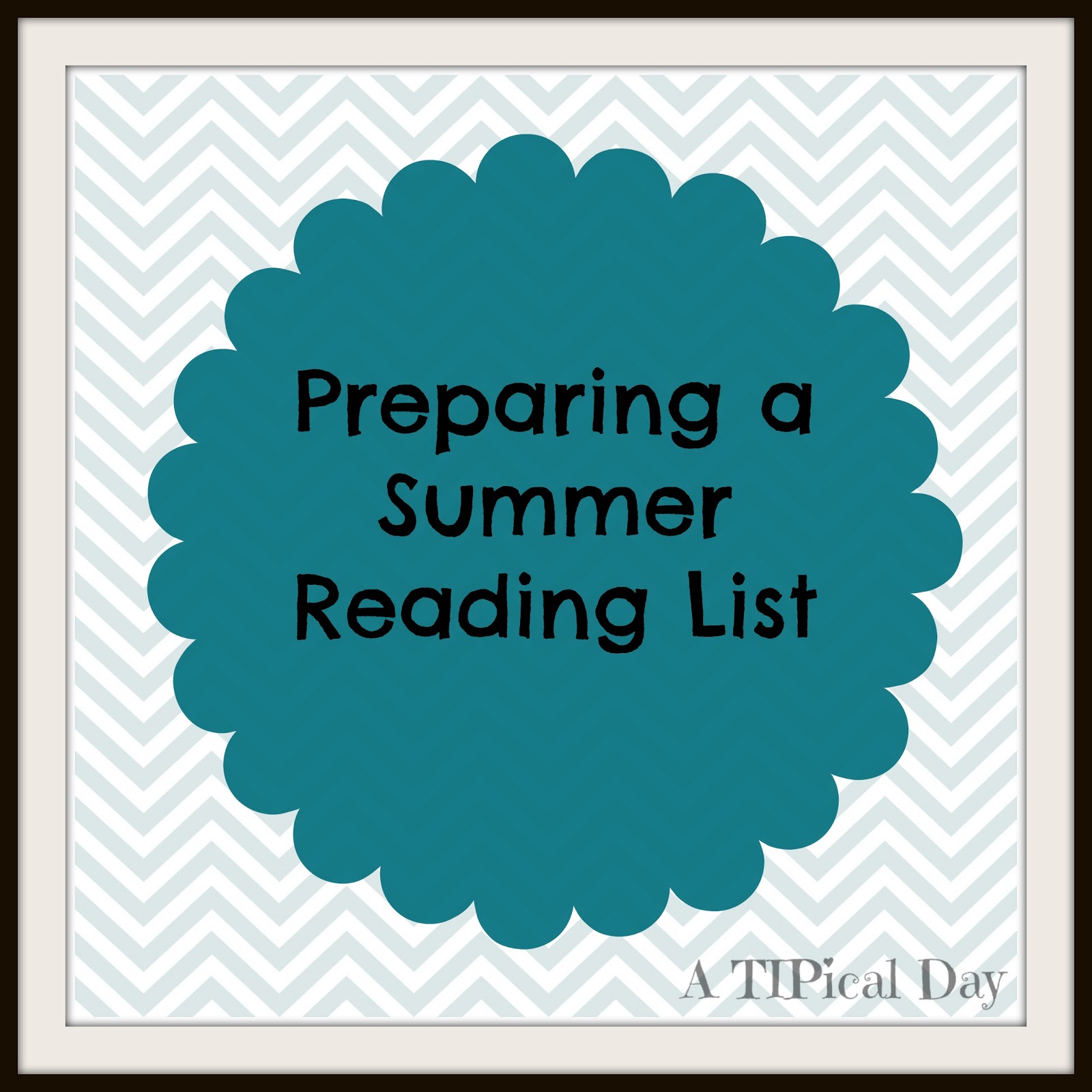 Preparing a Summer Reading List ~ A TIPical Day
