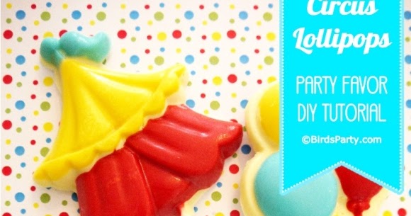 Big Top Circus Party | DIY Chocolate Lollipop Favors - Party Ideas ...