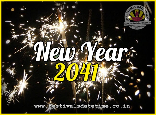 2041 New Year Date & Time, 2041 New Year Calendar - Festivals Date Time
