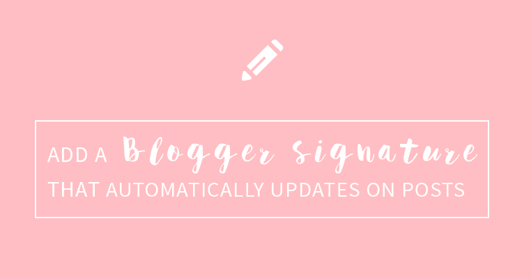 How to add a Blog Signature in Blogger | Tiny Moon