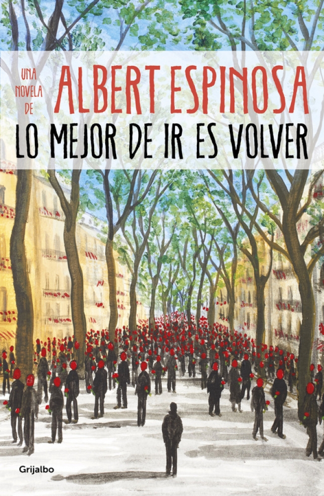 "Lo mejor de ir es volver", lo nuevo de Albert Espinosa