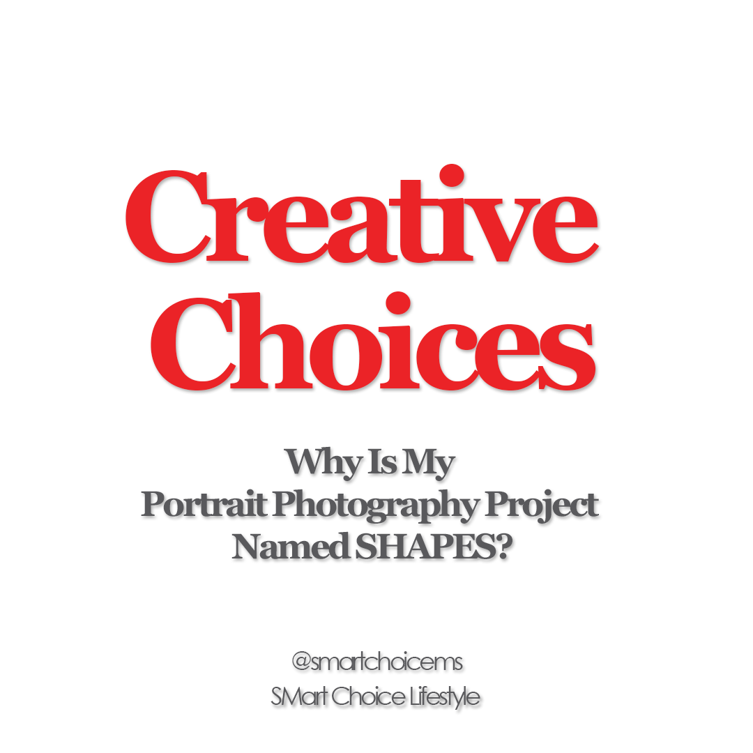 SMart Choice Lifestyle: Creative Choices: Why Is My Portrait ...