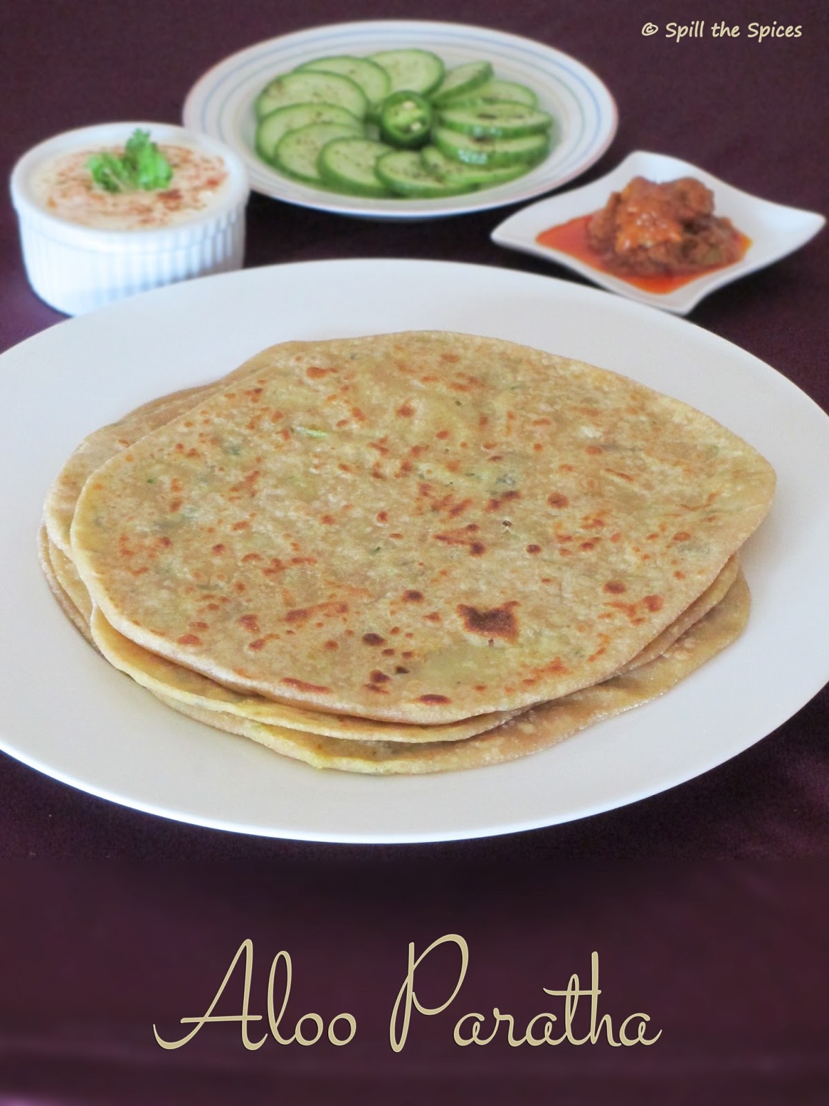 Aloo Paratha | Spill the Spices