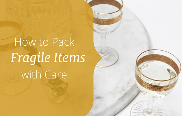Few Easy Ideas to Pack Fragile and Valuable Items