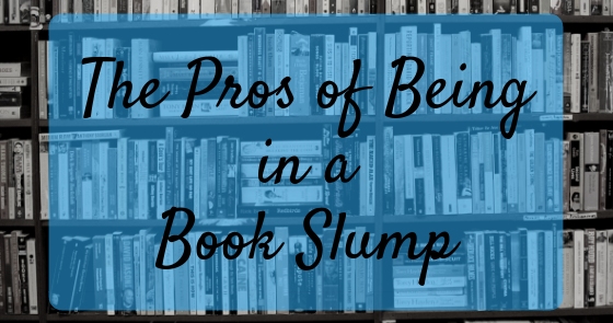 Crazy for YA: The Pros of Being in a Book Slump