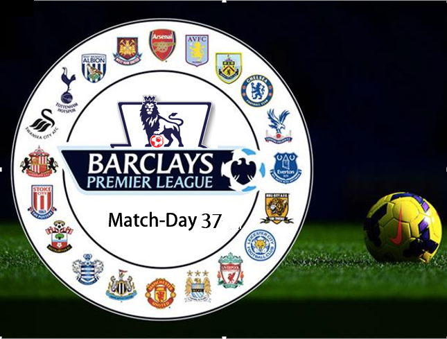 EPL Match-Day 37 Sunday and Mid-week Fixtures Preview - The Beautiful ...