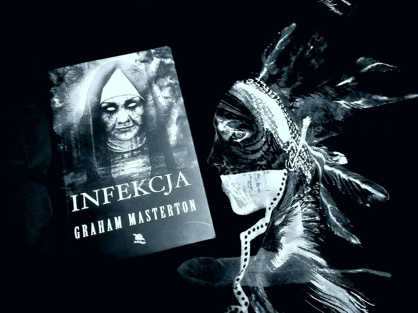 Zwyczajnie i szaro?: Infekcja - Graham Masterton